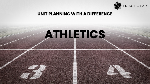 Athletics - Unit planning with a difference - PE Scholar
