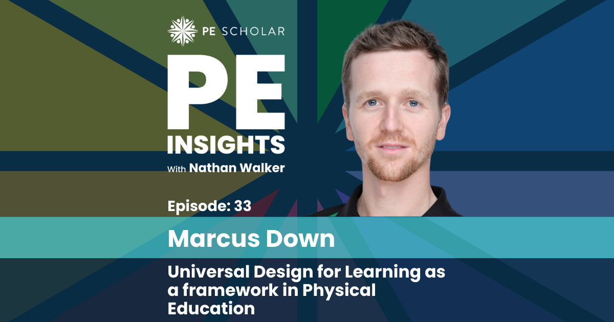PE Insights Episode 33 Marcus Down - Universal Design for Learning as a ...