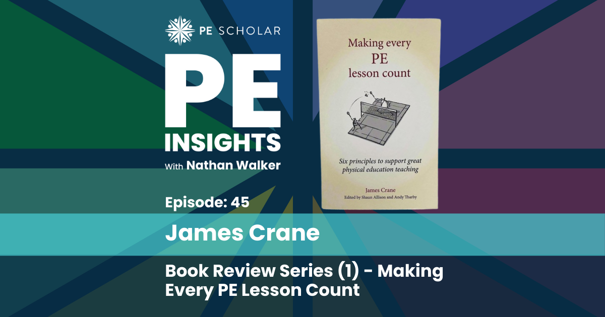 PE Insights Episode 45 'Meet the Author' James Crane - Making Every PE ...