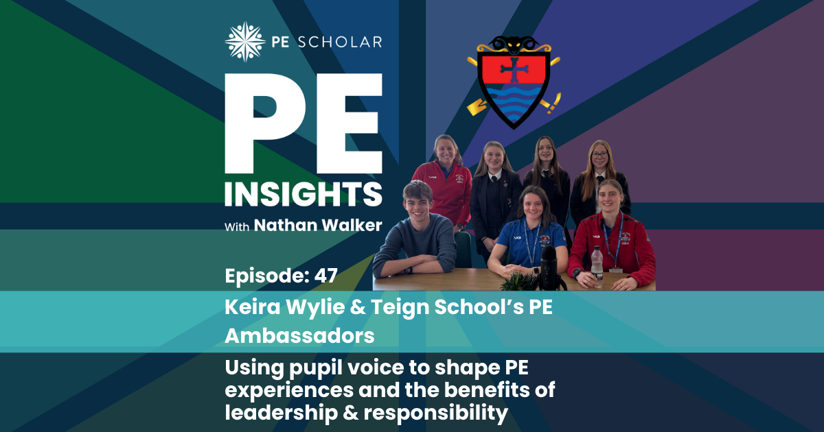 PE Insights Episode 47 Keira Wylie and Teign School PE Ambassadors ...