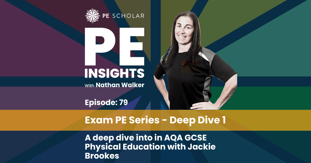Episode 79 - Exam PE Series: Deep Dive 1 - AQA GCSE PE with Jackie ...